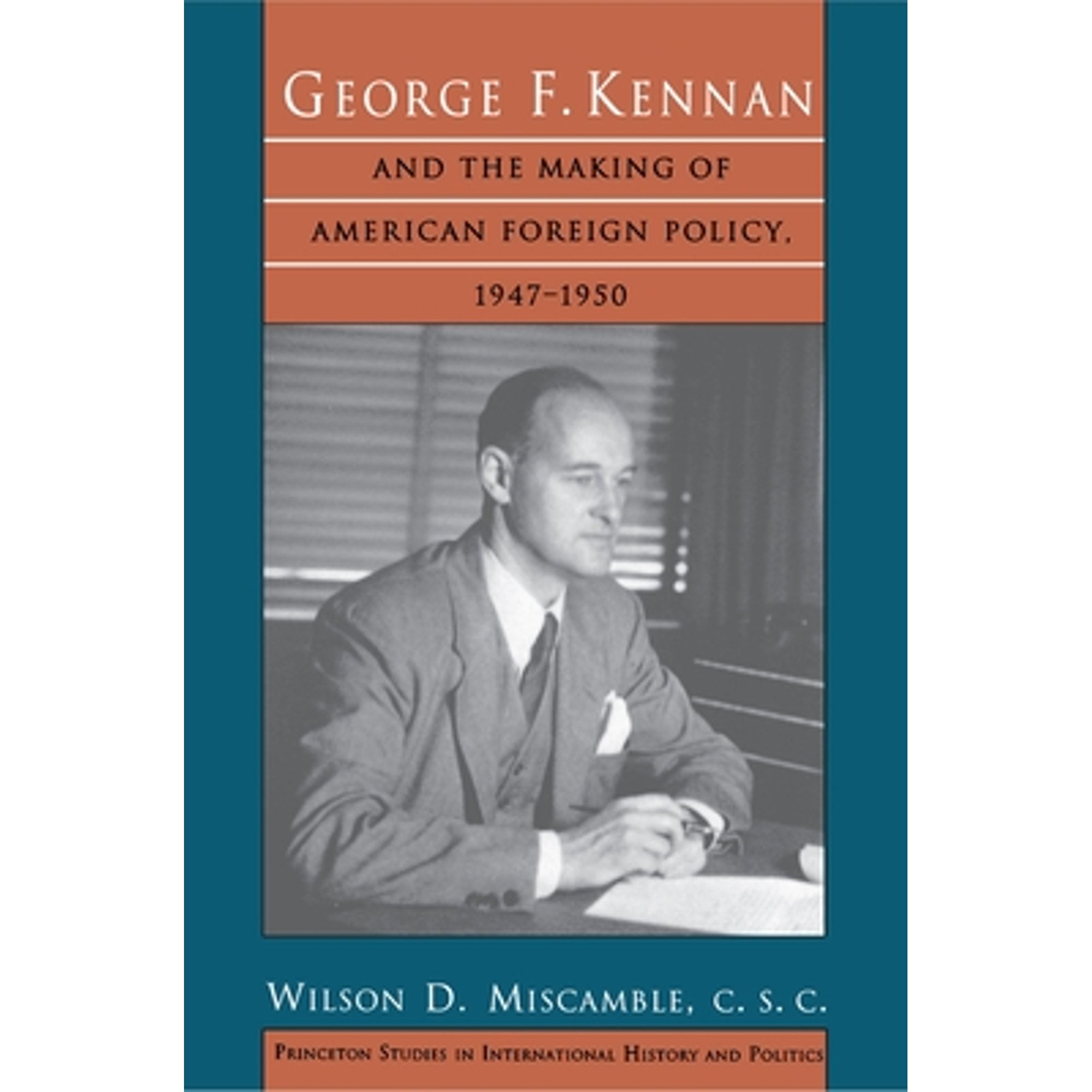 Pre-Owned George F. Kennan and the Making of American Foreign Policy ...