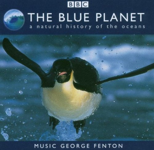 Pre-Owned - George Fenton The Blue Planet: A Natural History of the ...