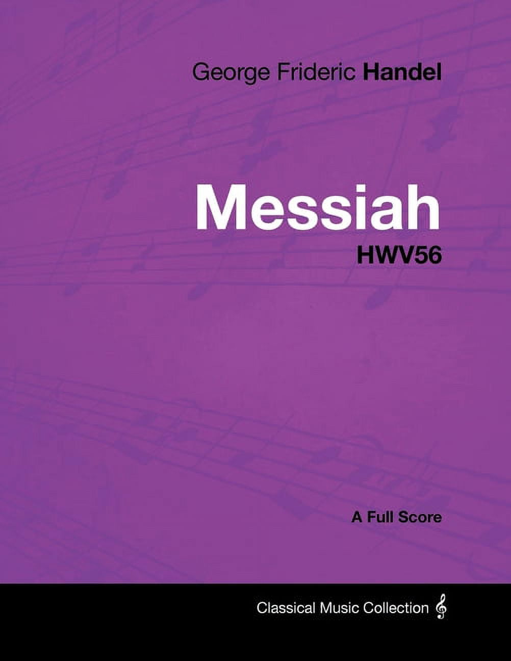 George Frideric Handel Messiah Hwv 56