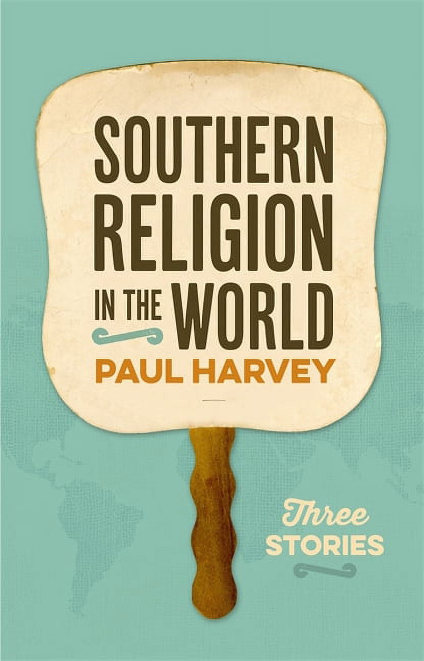 George H. Shriver Lecture Religion in Am Southern Religion in the World ...