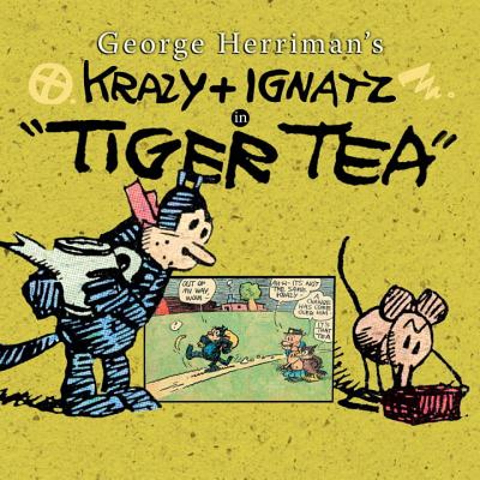 Pre-Owned George Herriman's Krazy & Ignatz in "Tiger Tea" (Hardcover ...