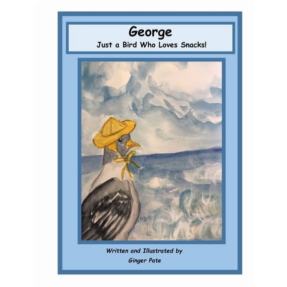George: Just a Bird Who Loves Snacks!, (Paperback) - Walmart.com
