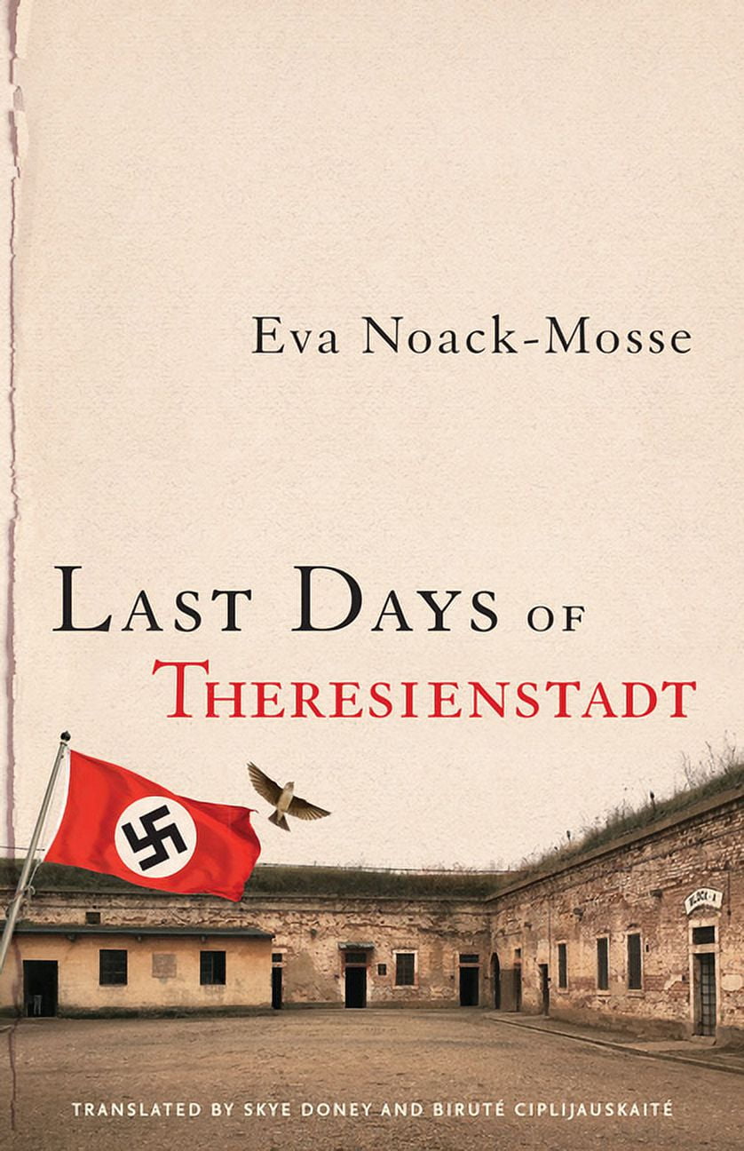 George L. Mosse the History of European Last Days of Theresienstadt ...
