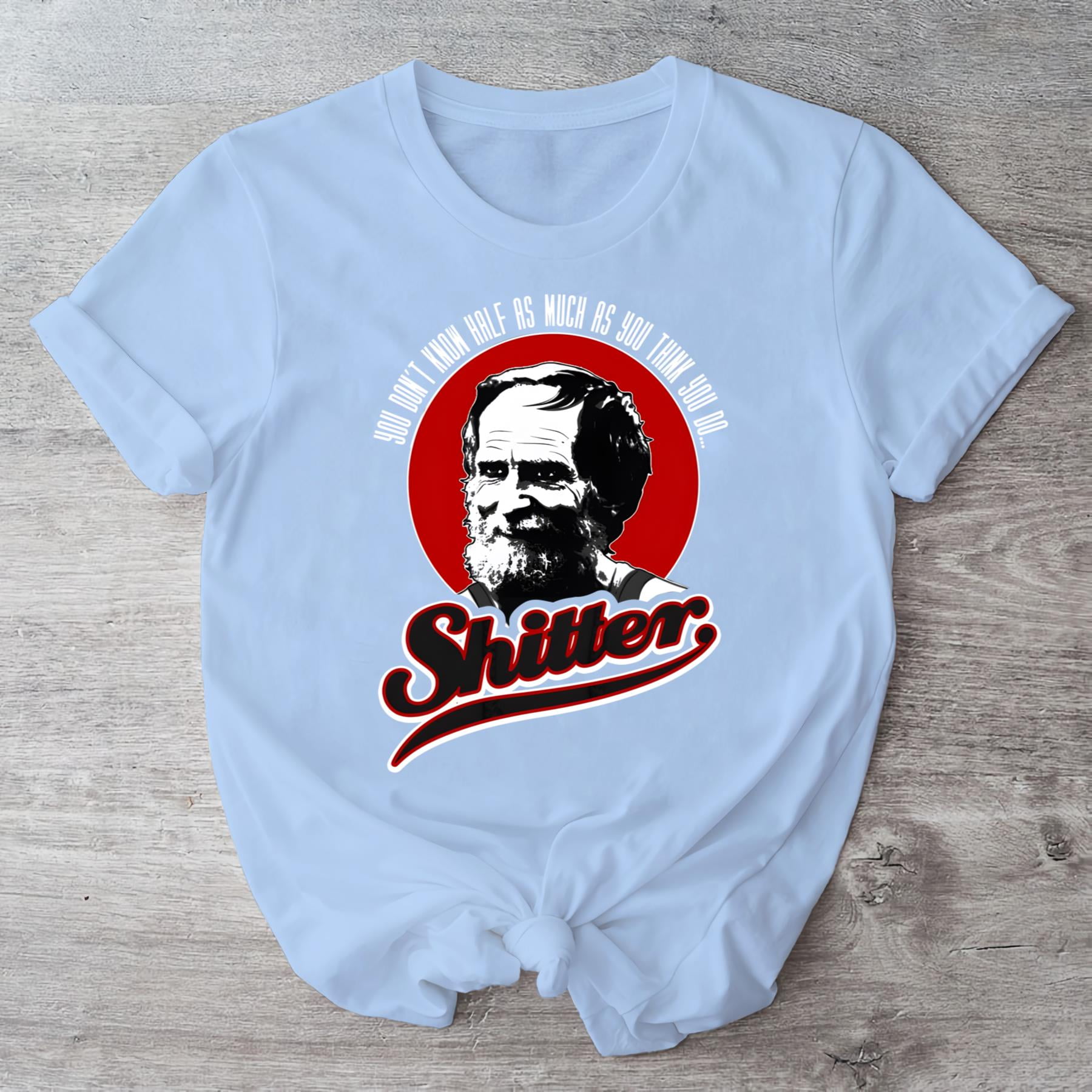 George Lebay You Don't Know Half As Much As You Think You Do T-Shirt ...