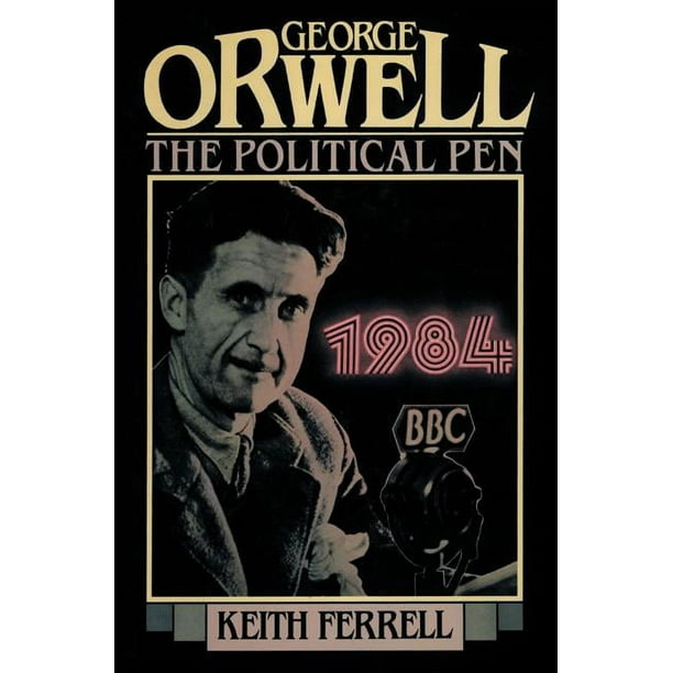 George Orwell : The Political Pen (Paperback) - Walmart Business Supplies
