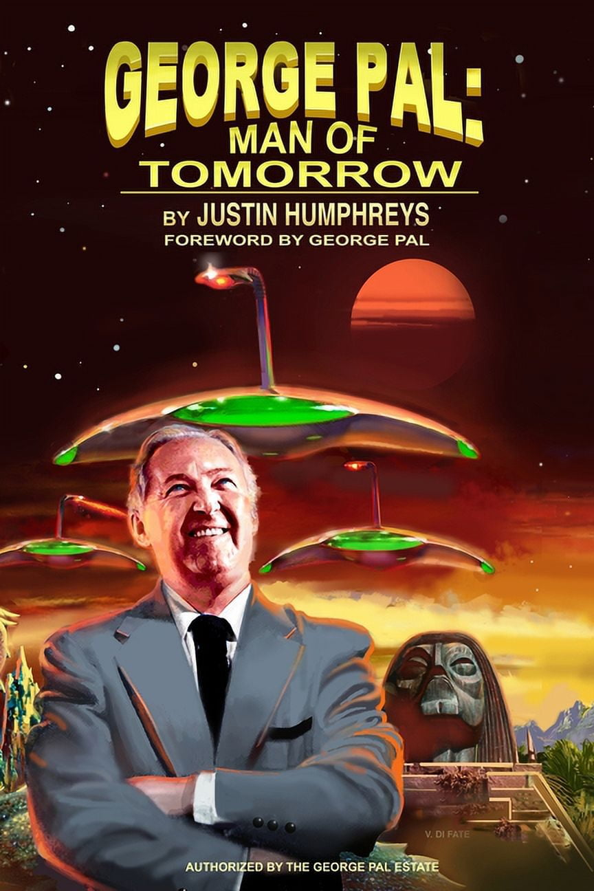 George Pal: Man of Tomorrow, (Paperback) - Walmart.com