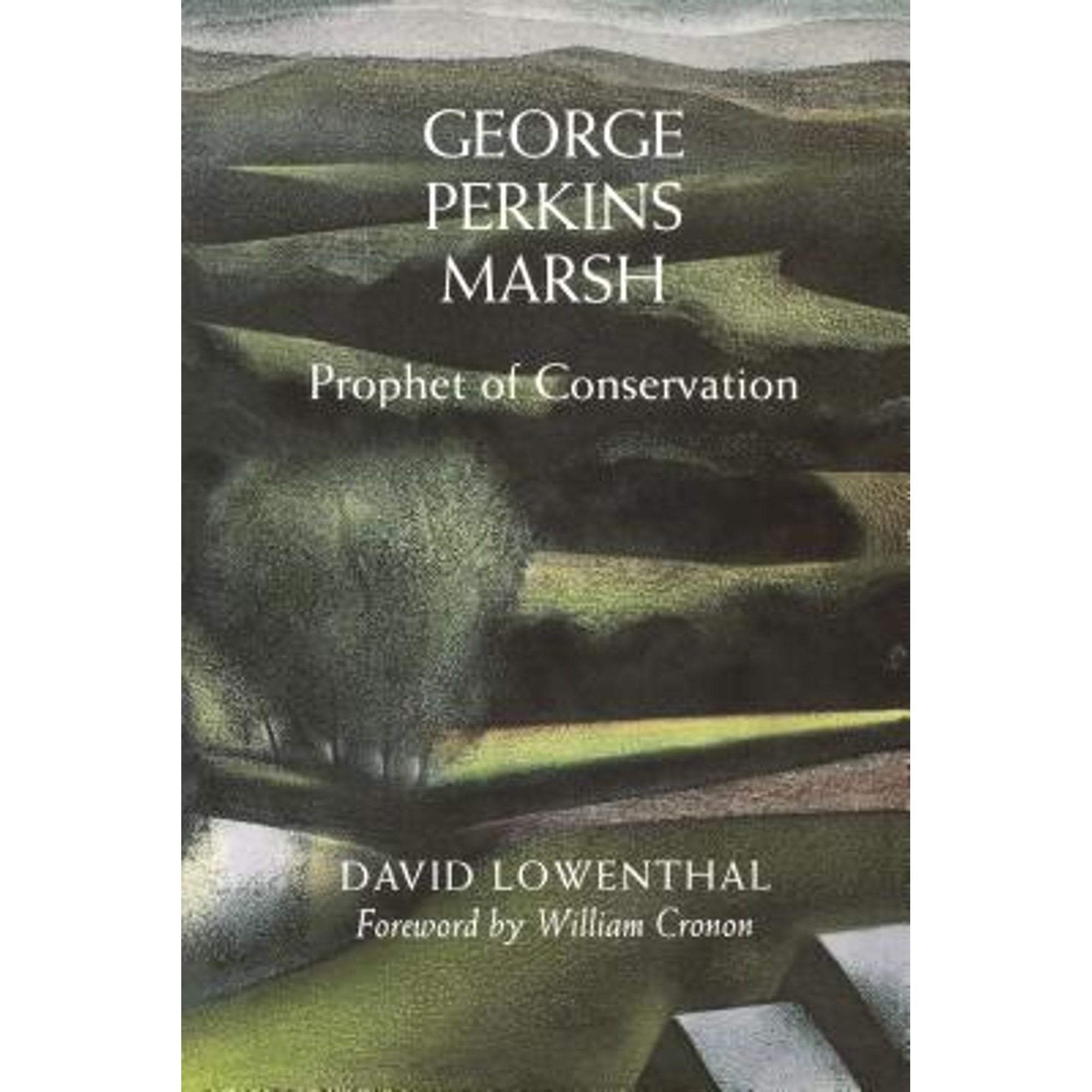 George Perkins Marsh: Prophet of Conservation (Hardcover) by David ...