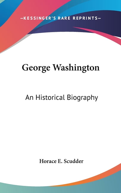 George Washington : An Historical Biography (Hardcover) - Walmart.com