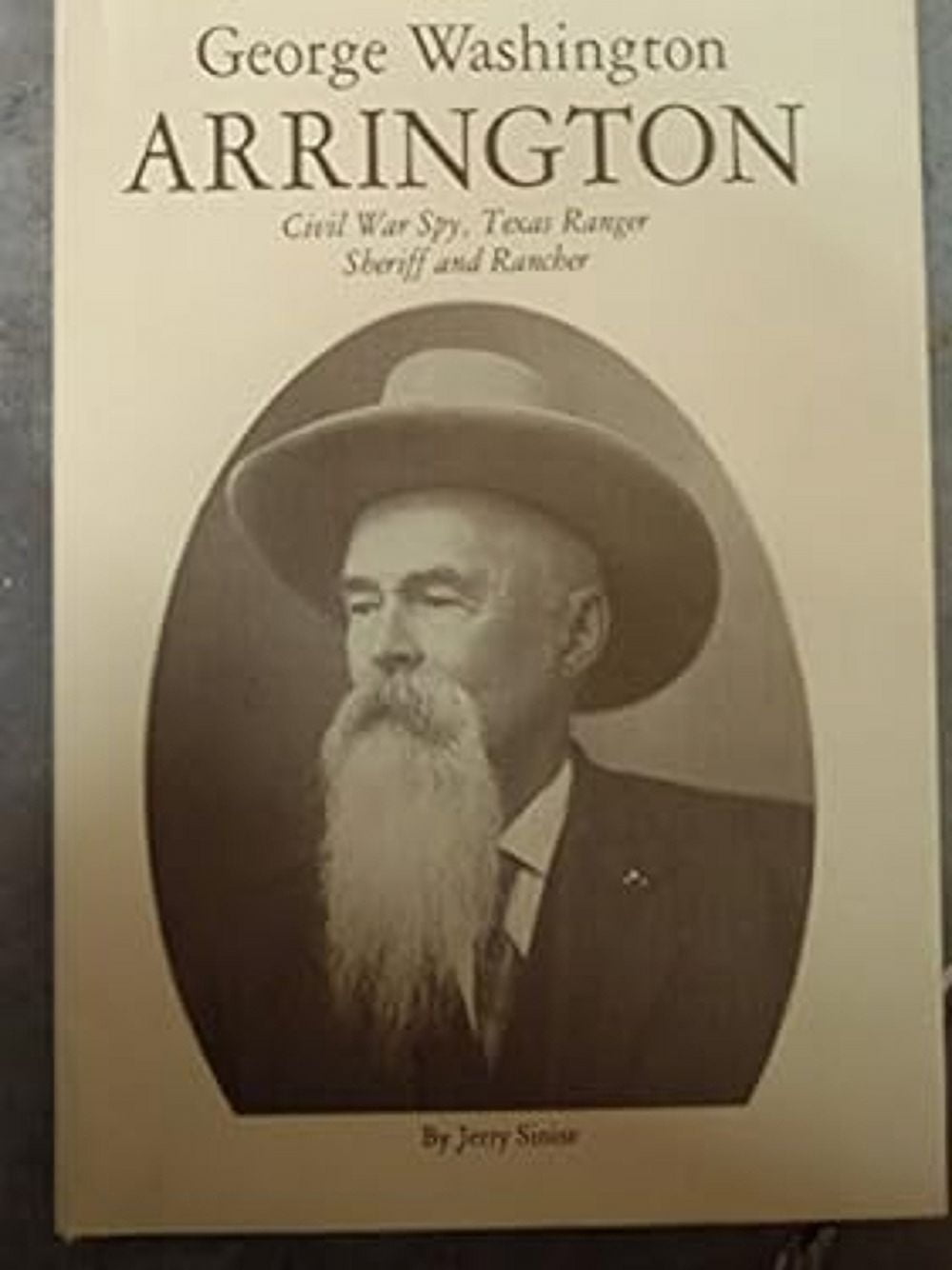 Pre-Owned George Washington Arrington : Civil War Spy, Texas Ranger ...