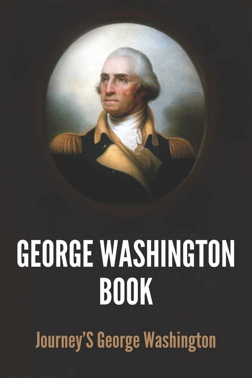 George Washington Book : Journey's George Washington: George Washington ...