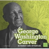 George Washington Carver: Botanist and Inventor - Walmart.com