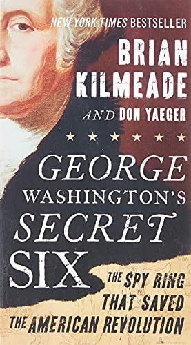 Pre-Owned George Washington's Secret Six: The Spy Ring That Saved the ...