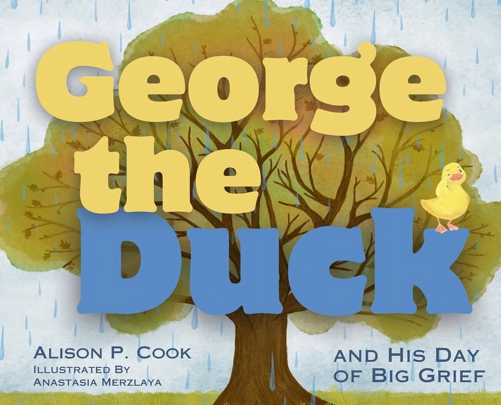George the Duck and His Day of Big Grief (Hardcover) - Walmart.com