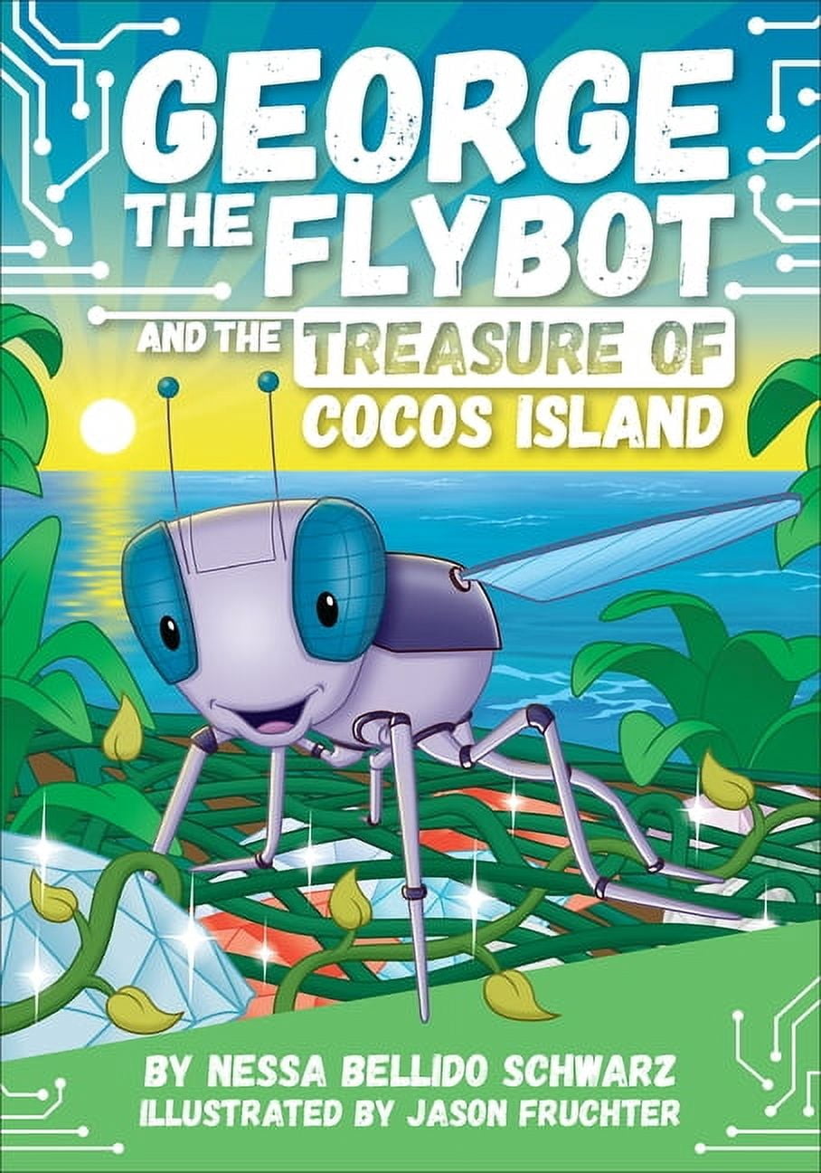 George the Flybot Series #2 George the Flybot and the Treasure of Cocos ...