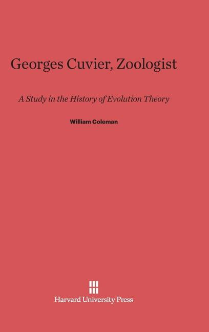 Georges Cuvier, Zoologist: A Study in the History of Evolution Theory (Hardcover) - Walmart.com