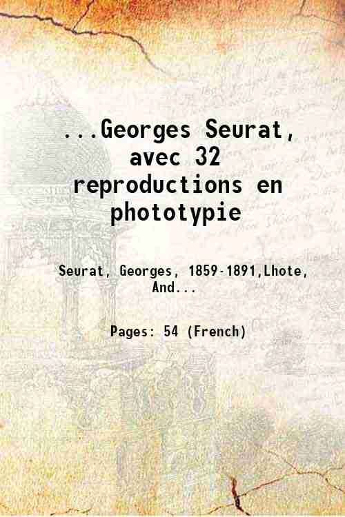 ...Georges Seurat, avec 32 reproductions en phototypie 1922 [Hardcover ...