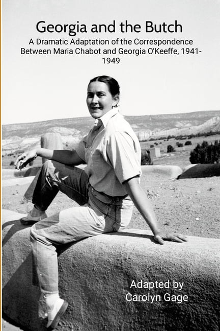 Georgia and the Butch: A Dramatic Adaptation of the Correspondence ...