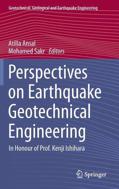 Geotechnical, Geological and Earthquake Engineering: Perspectives on Earthquake Geotechnical ...
