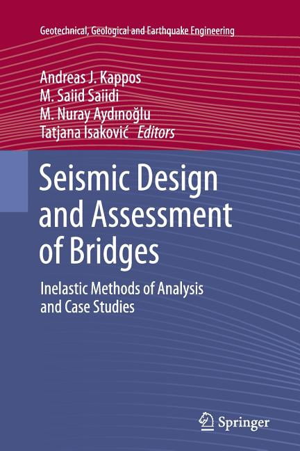 Geotechnical, Geological and Earthquake Seismic Design and Assessment of Bridges: Inelastic ...