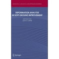 Geotechnical, Geological and Earthquake Deformation Analysis in Soft Ground Improvement, Book 18 ...