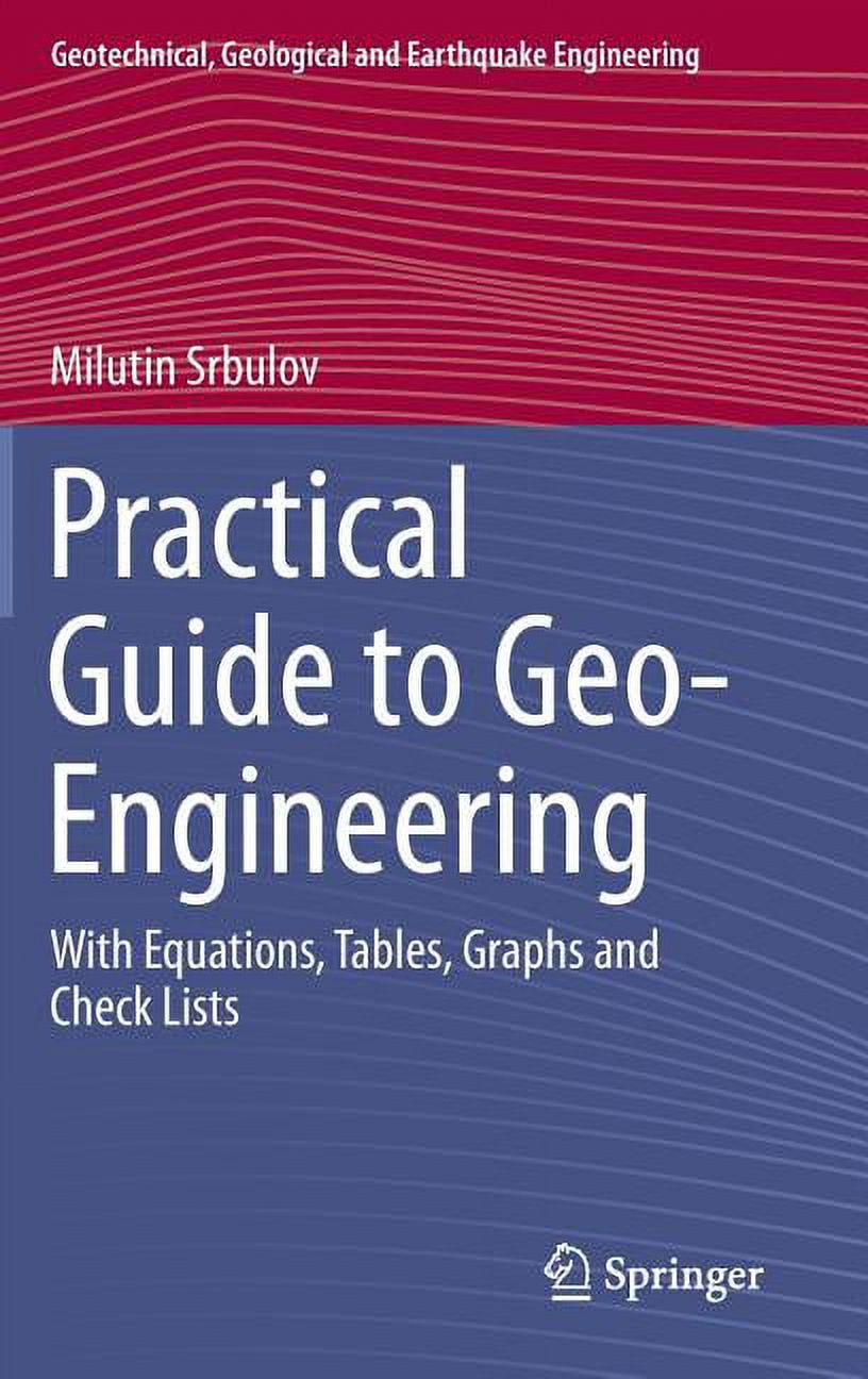 Geotechnical, Geological and Earthquake Engineering: Practical Guide to ...