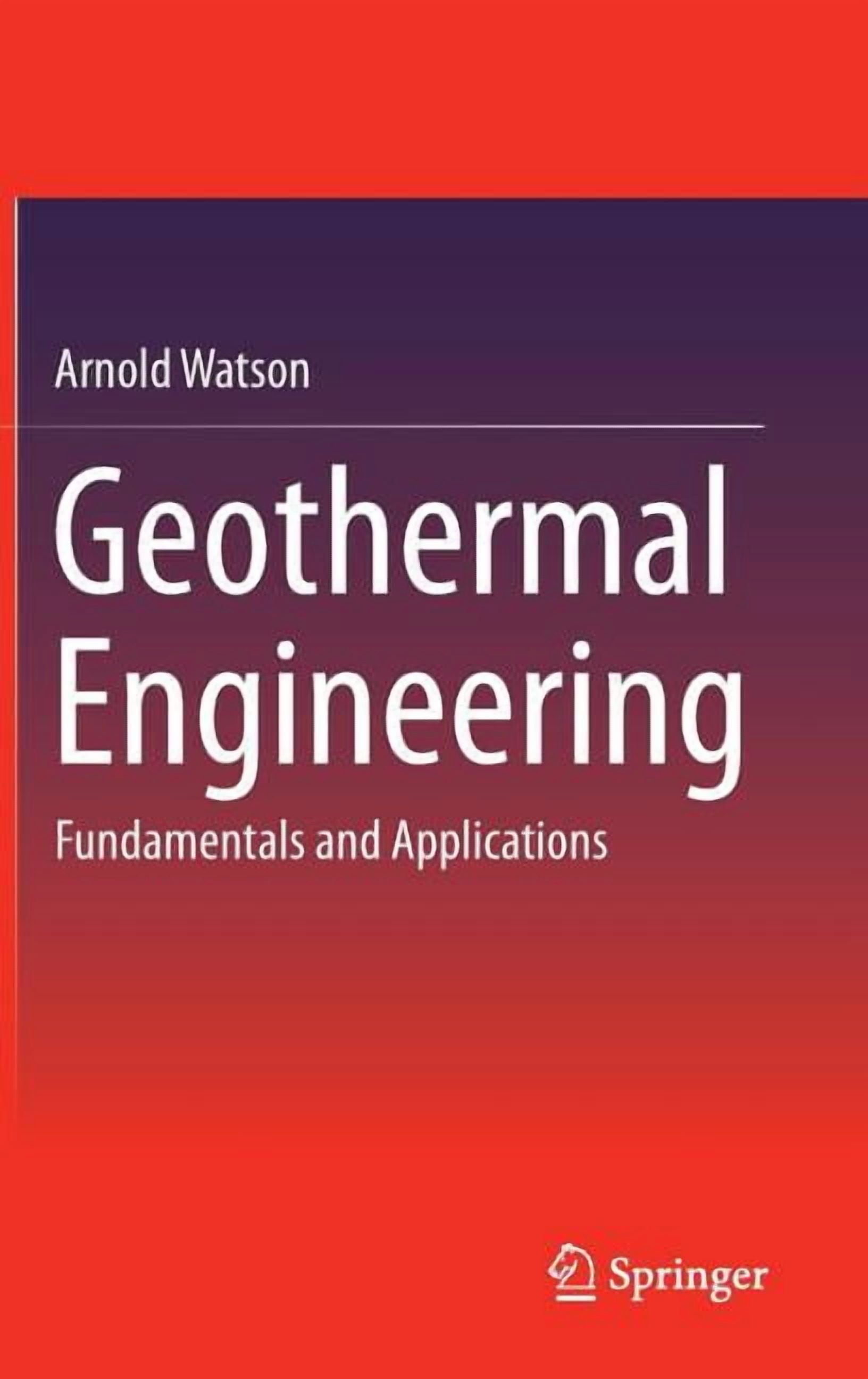 Geothermal Engineering: Fundamentals and Applications, (Hardcover ...