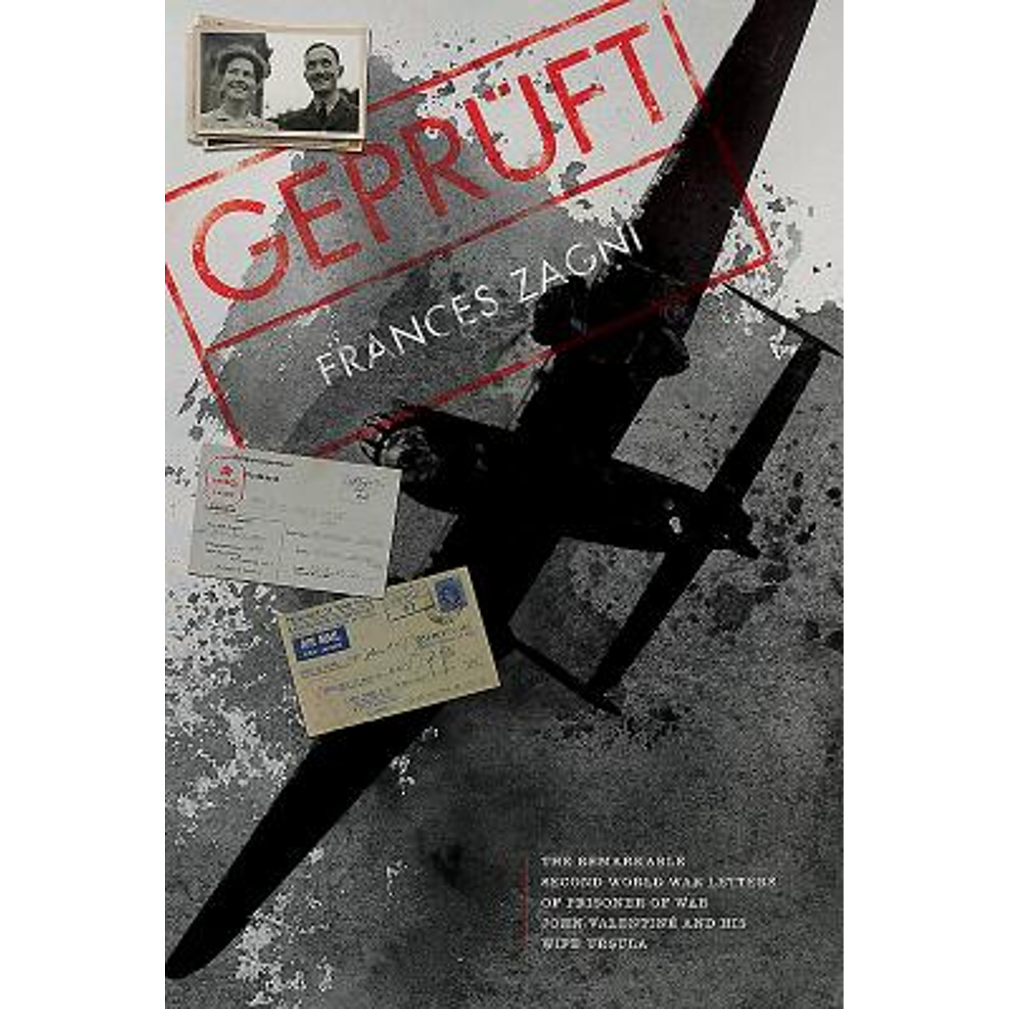 Pre-Owned Gepruft: The Remarkable Second World War Letters of Prisoner ...