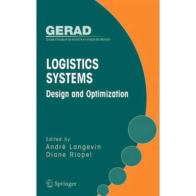 Gerad 25th Anniversary Logistics Systems: Design and Optimization, Book ...