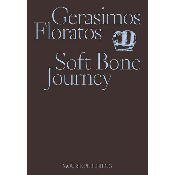 Gerasimos Floratos: Soft Bone Journey (Paperback) - Walmart.com
