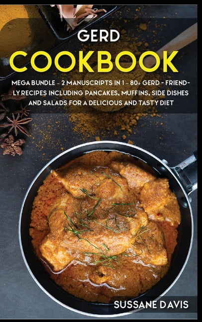 Gerd Cookbook : MEGA BUNDLE - 2 Manuscripts in 1 - 80+ GERD - friendly ...