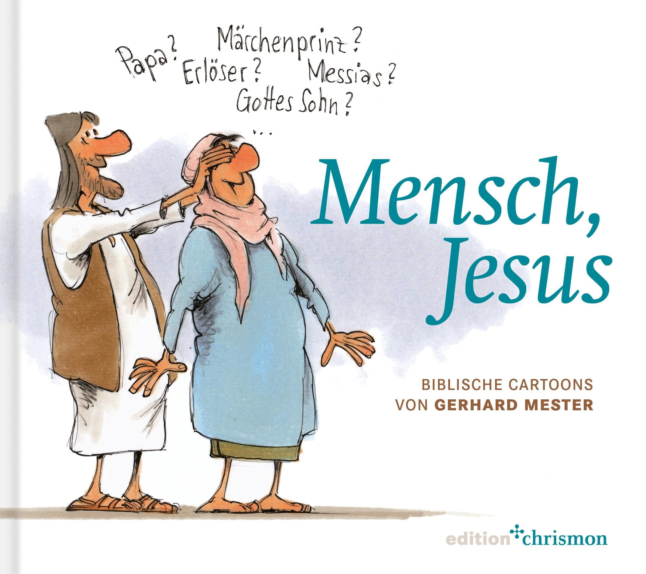 Gerhard Mester Mensch, Jesus: Biblische Cartoons von Gerhard Mester ...