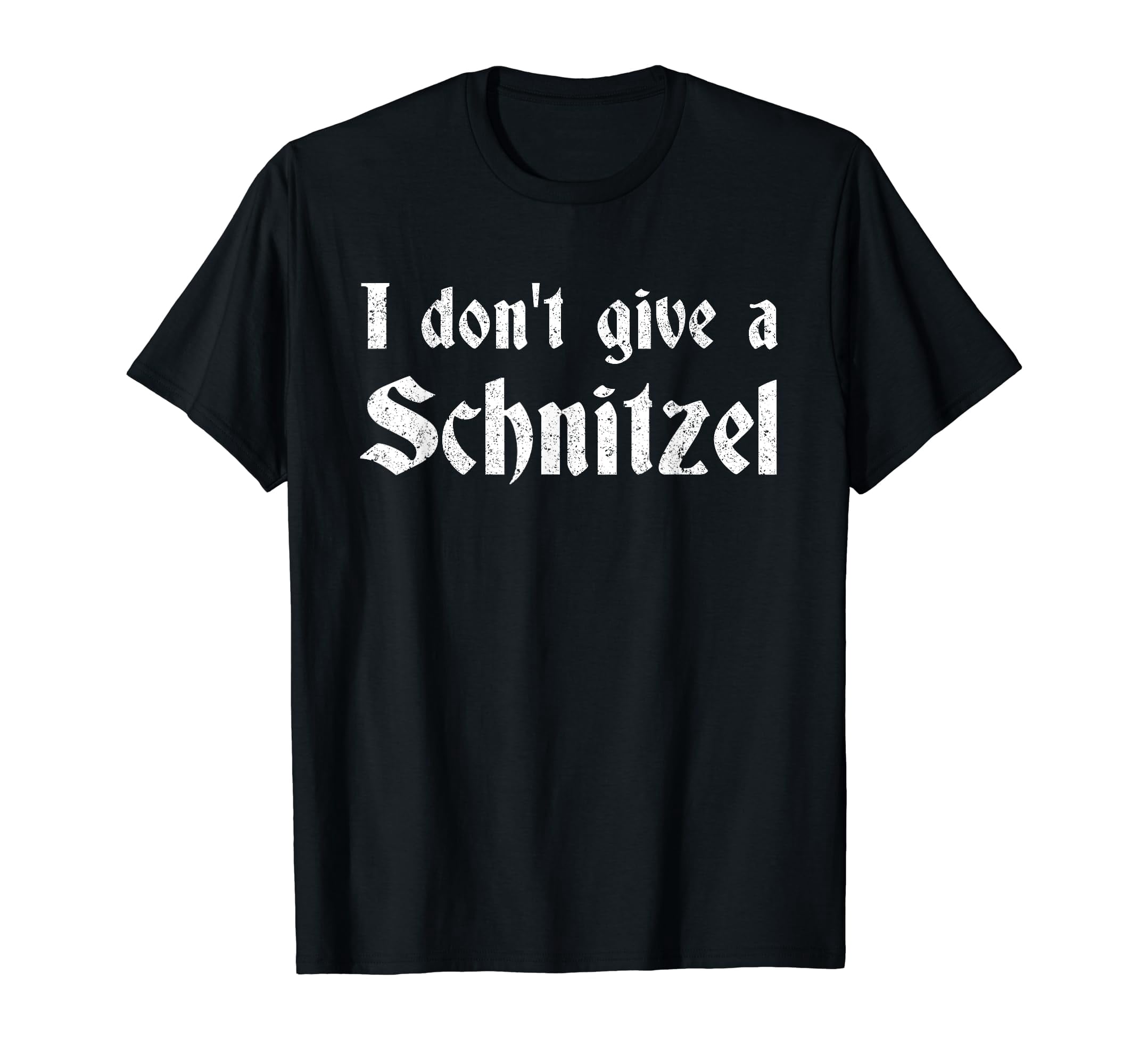 German Beer Quotes Oktoberfest I Don't Give A Schnitzel T-Shirt ...