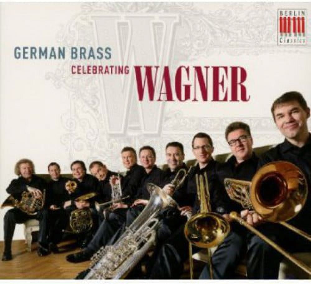 German Brass - German Brass Celebrating Wagner - Music & Performance ...