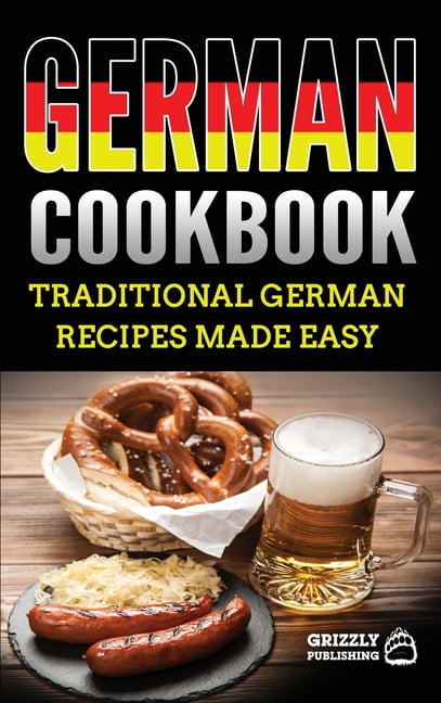 German Cookbook: Delicious German Recipes Made Easy (Hardcover ...