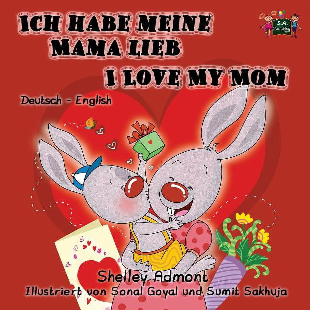 German English Bilingual Collection: Ich habe meine Mama lieb I Love My ...
