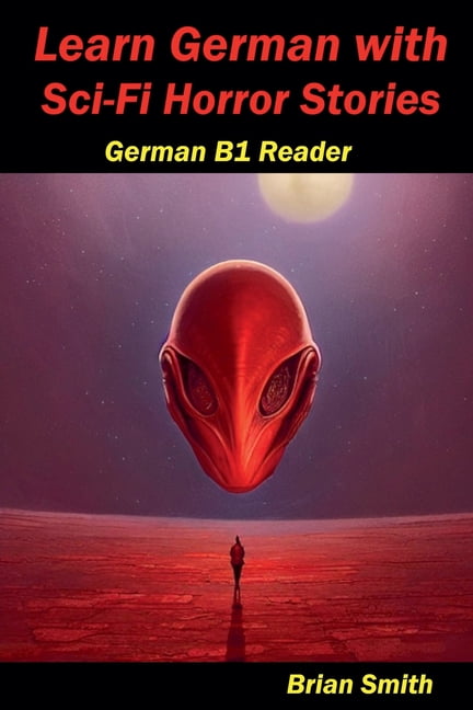 German Graded Readers Learn German with Sci-Fi Horror Stories, Book 17 ...