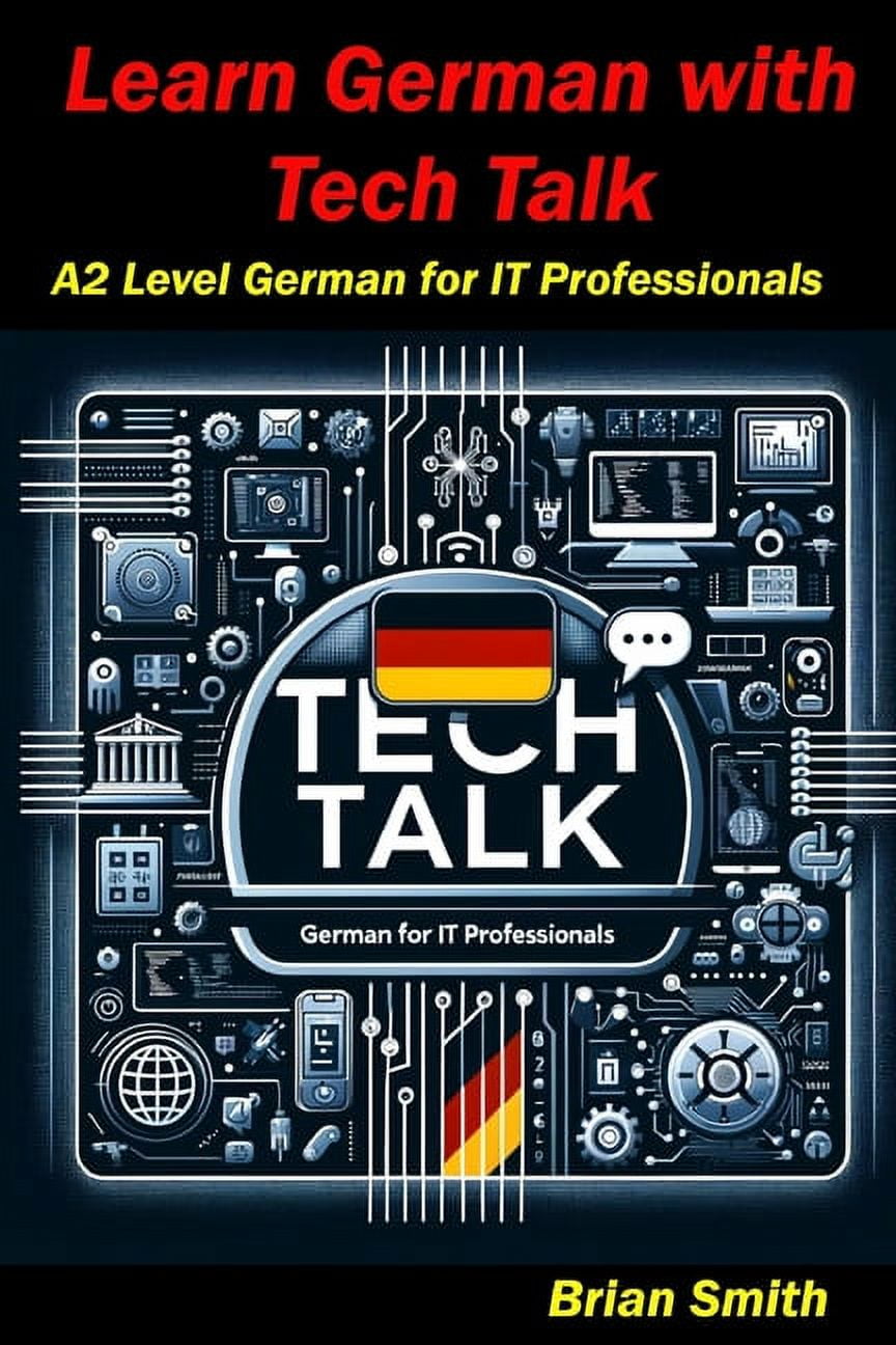 German Graded Readers: Learn German with Tech Talk: A2 Level German for ...