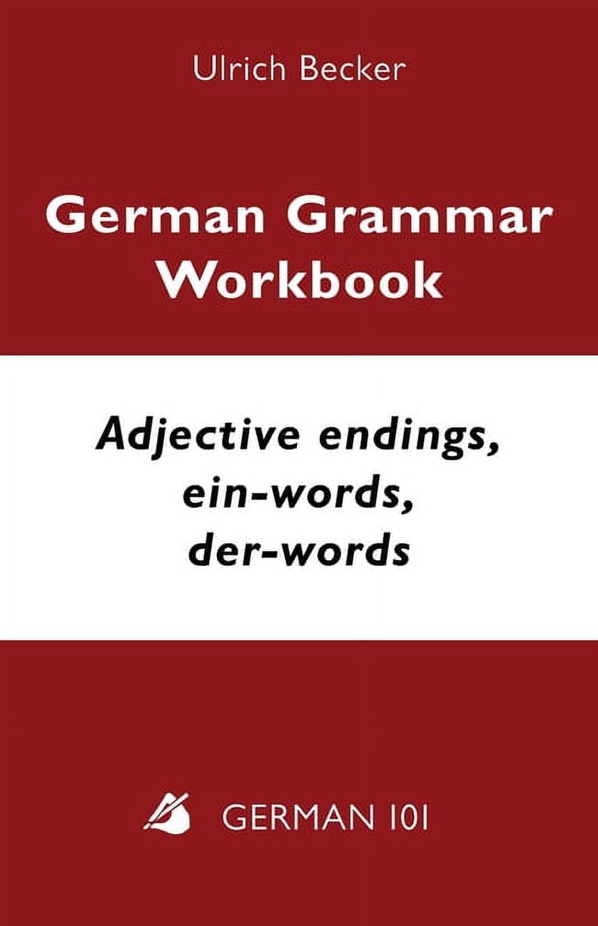 German Grammar Workbook - Adjective endings, ein-words, der-words ...