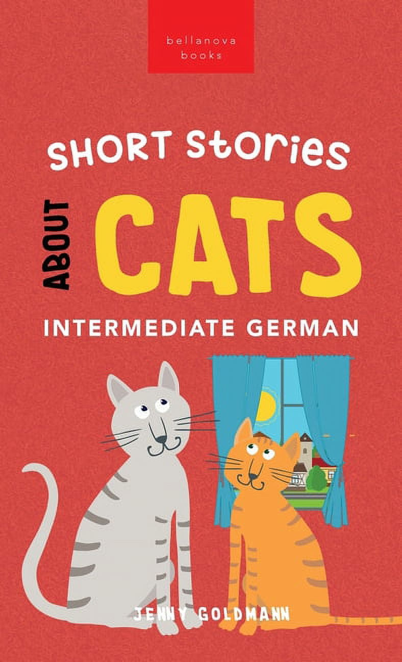 German Language Readers: Short Stories about Cats in Intermediate ...
