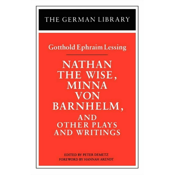 German Library Nathan the Wise, Minna Von Barnhelm, and Other Plays and ...