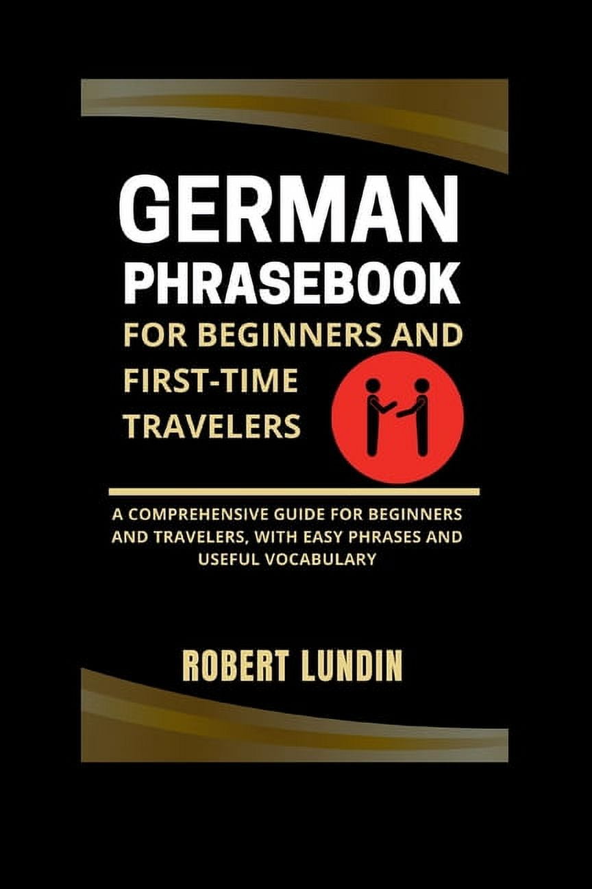 German Phrasebook For Beginners And First-time Travelers: A ...