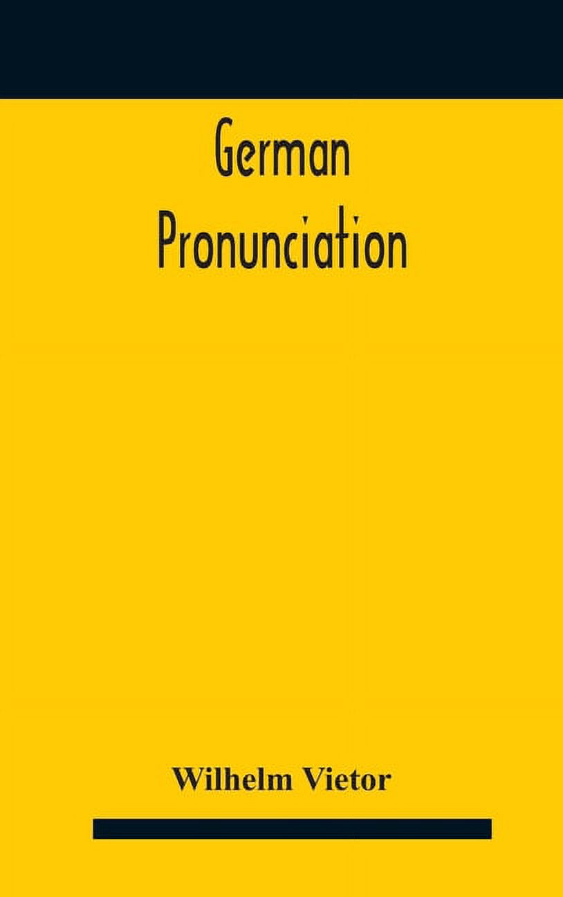 German Pronunciation: Practice And Theory The Best German German Sounds ...