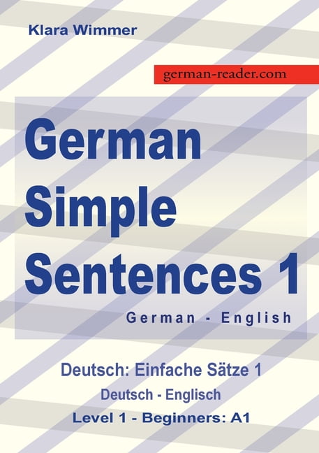 German Reader German Simple Sentences 1: German - English Textbook ...