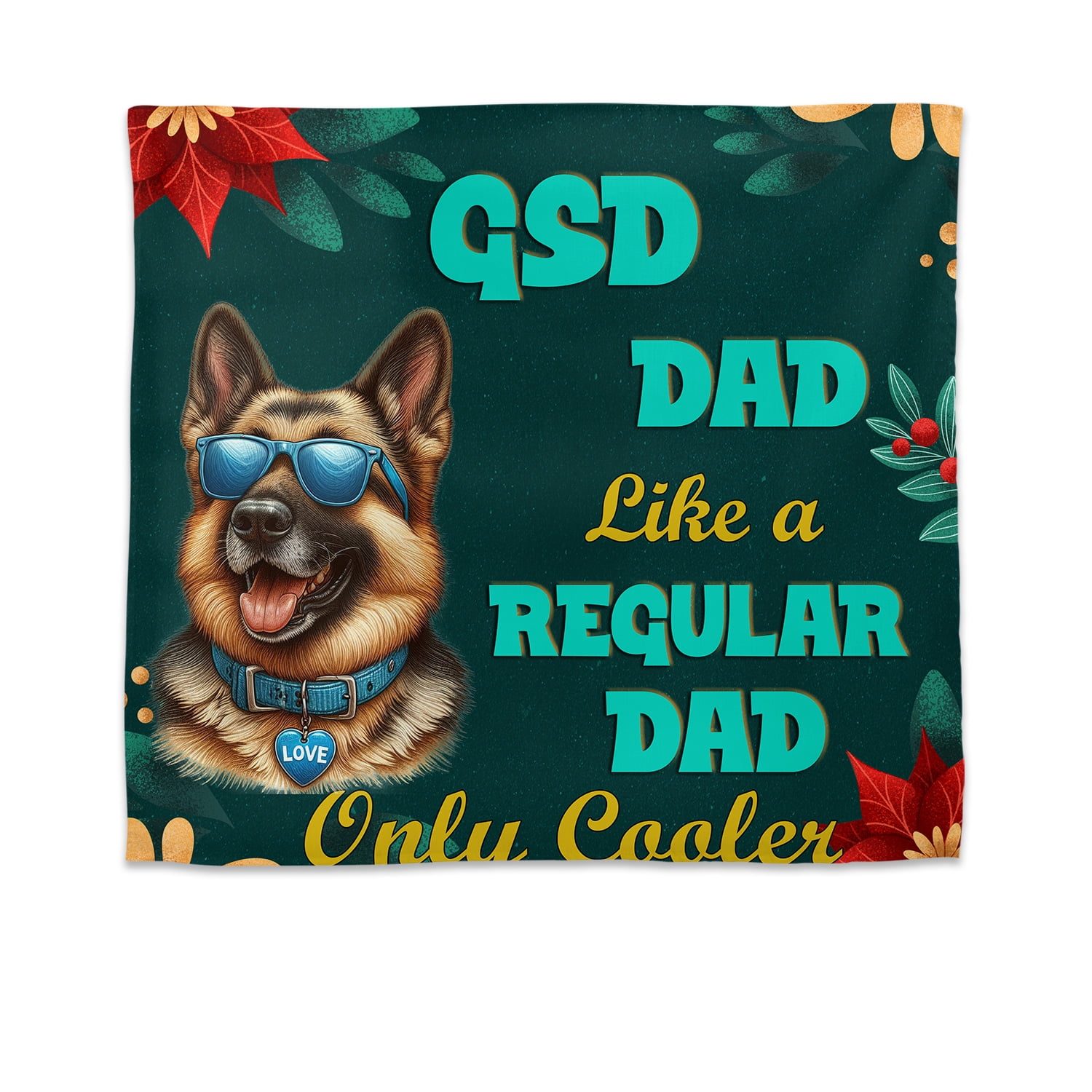 German Shepherd Dad Like a Regular Dad Only Cooler Happy Father's Day ...