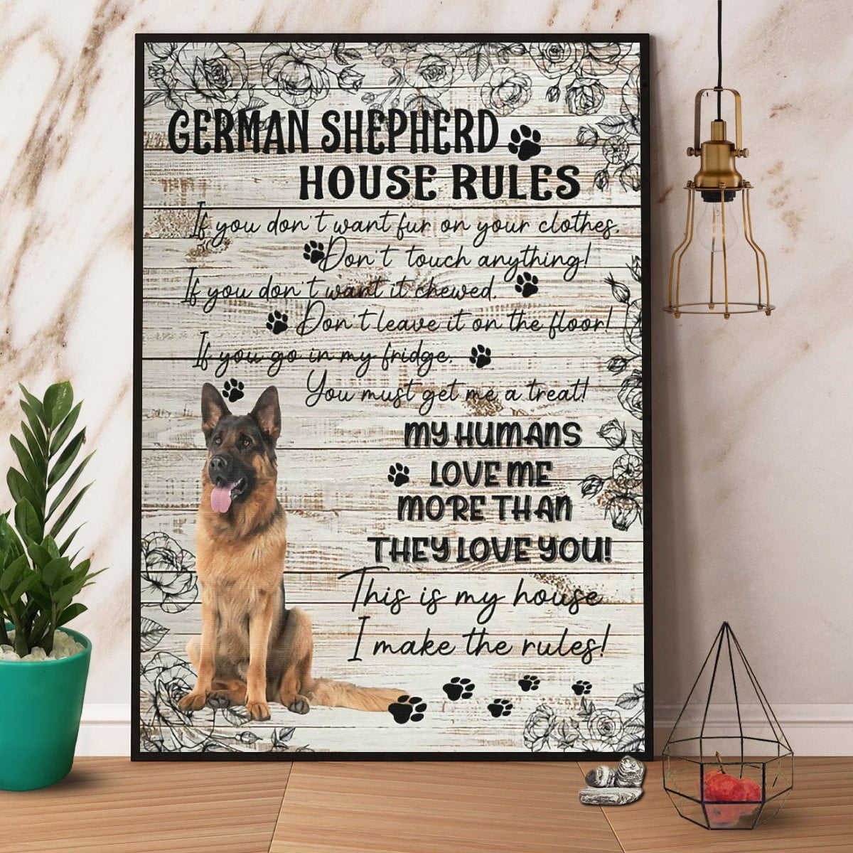 German Shepherd House Rules My Humans Love Me More Than They Love You ...