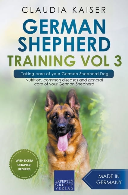 German Shepherd Training German Shepherd Training Vol 3 - Taking Care ...