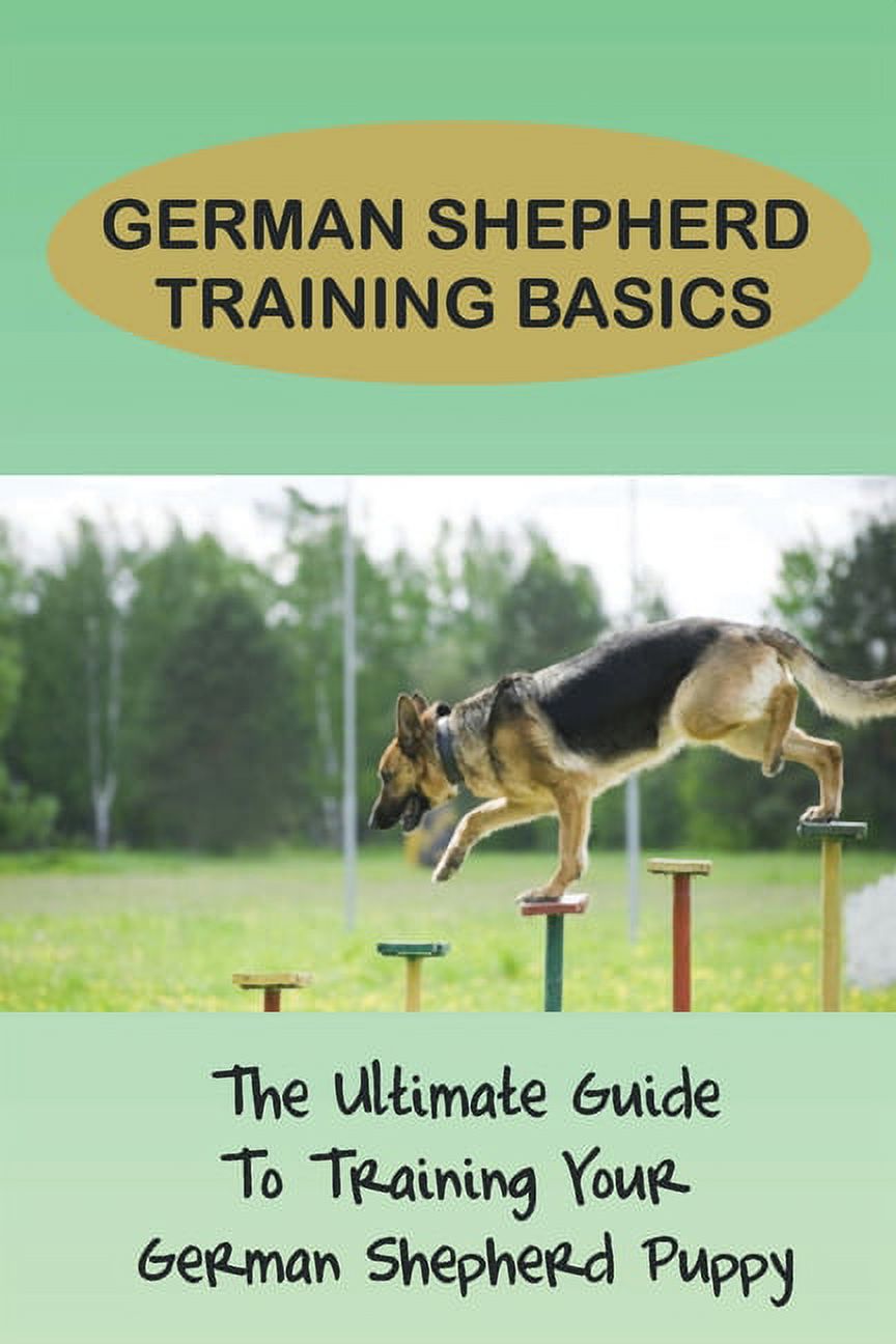 German Shepherd Training Secrets: Rules And Basic Techniques For German ...