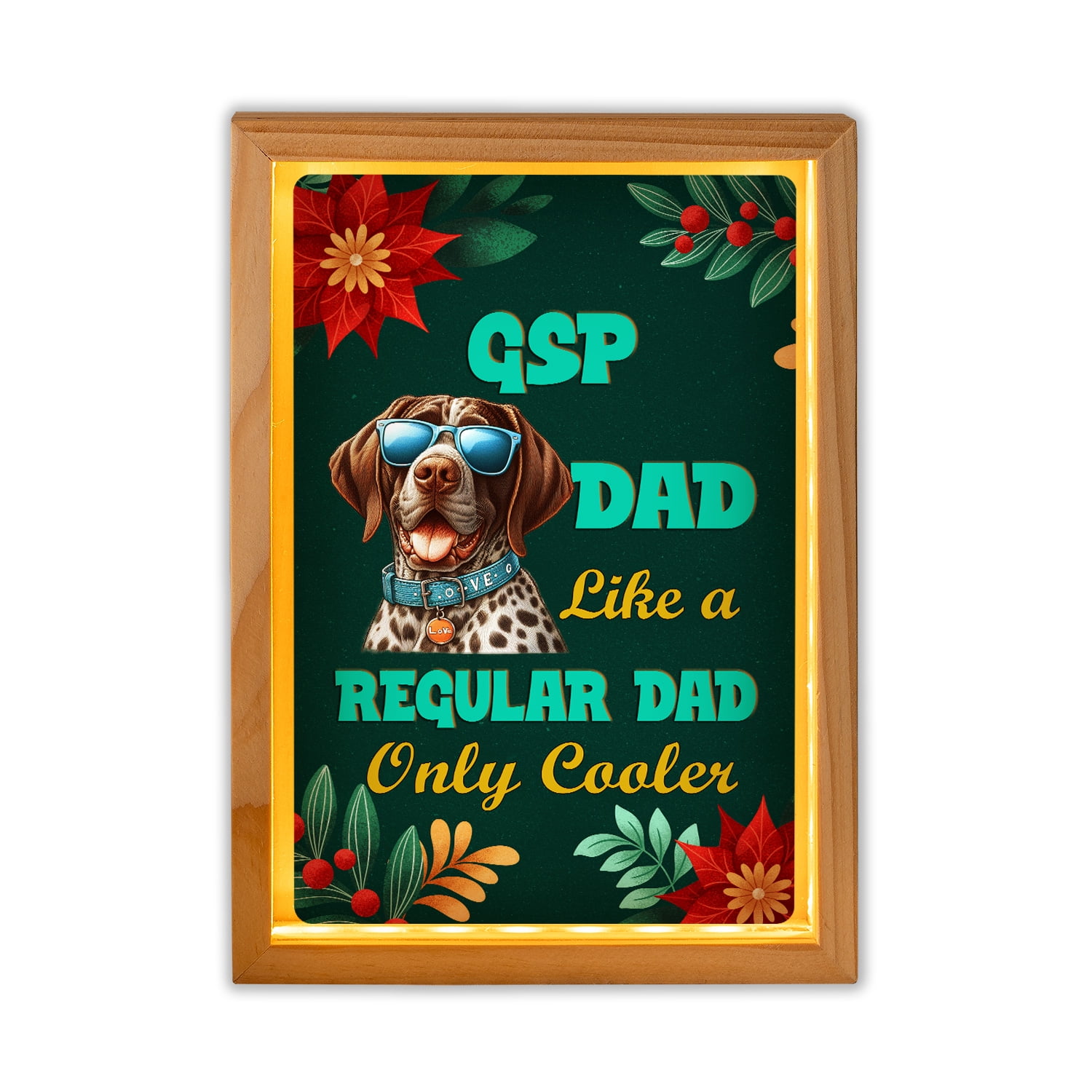 German Shorthaired Pointer Dad Like a Regular Dad Only Cooler Happy ...