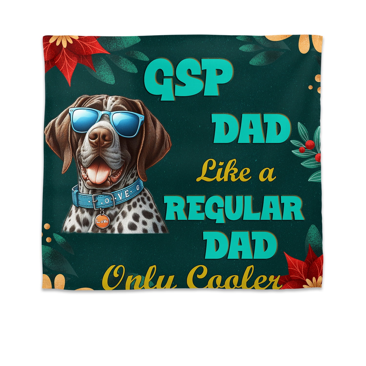 German Shorthaired Pointer Dad Like a Regular Dad Only Cooler Happy ...