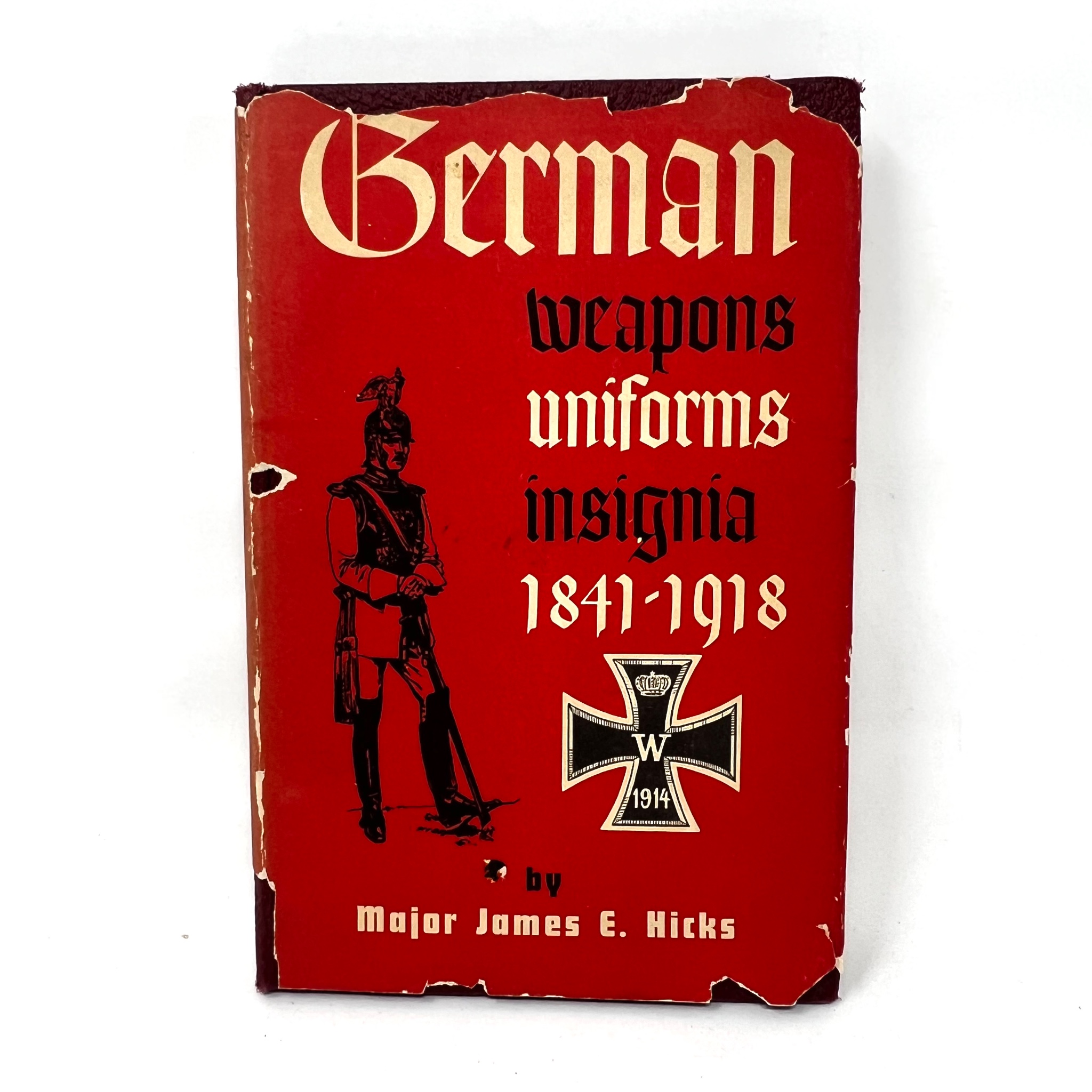 German Weapons Uniforms Insignia 1841-1918 Major James E Hicks ...
